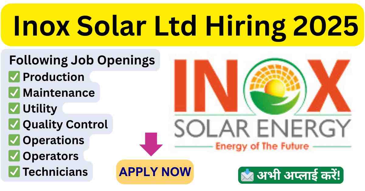 Exciting Jobs In Ahmedabad At Inox Solar Ltd Hiring 2025