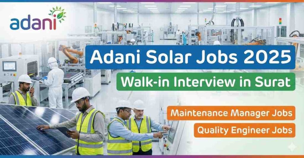Exciting Adani Solar Jobs Solar Manufacturing Jobs In Gujarat 2025